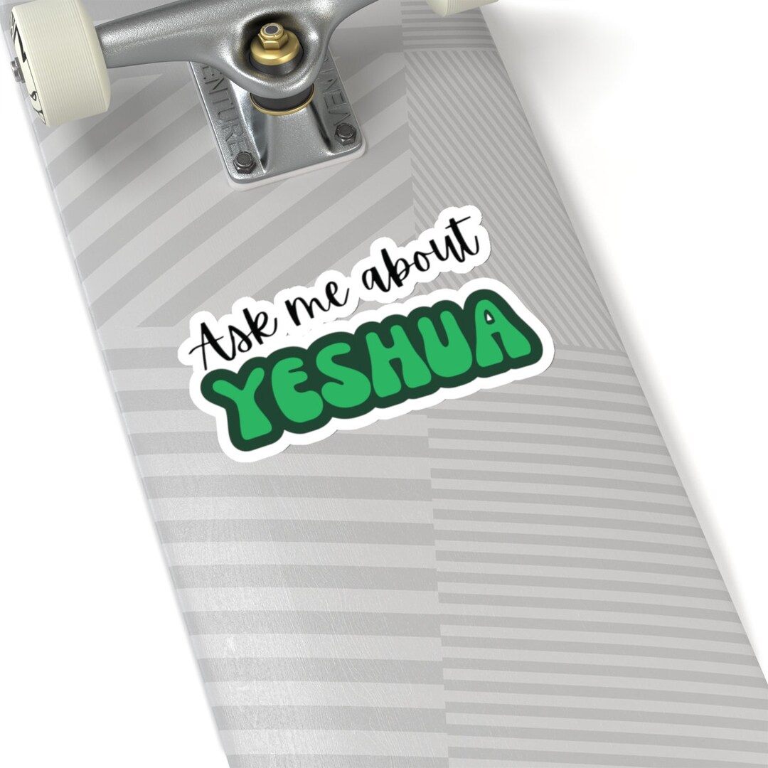 Ask Me Sticker, Yeshua Sticker, Jesus Sticker, Bible Sticker, Christian ...