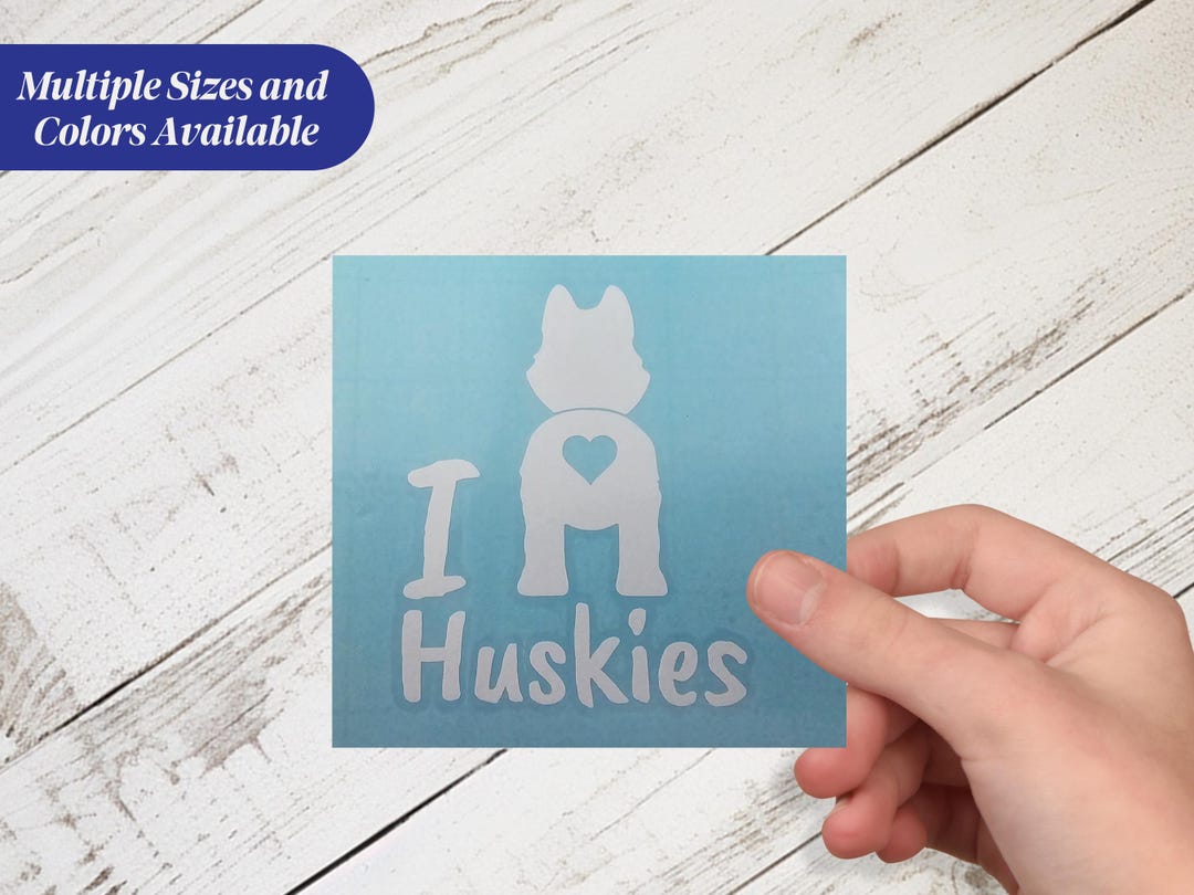 I Love Huskies Vinyl Car Decal, Funny Car Sticker, Cute Sticker for ...