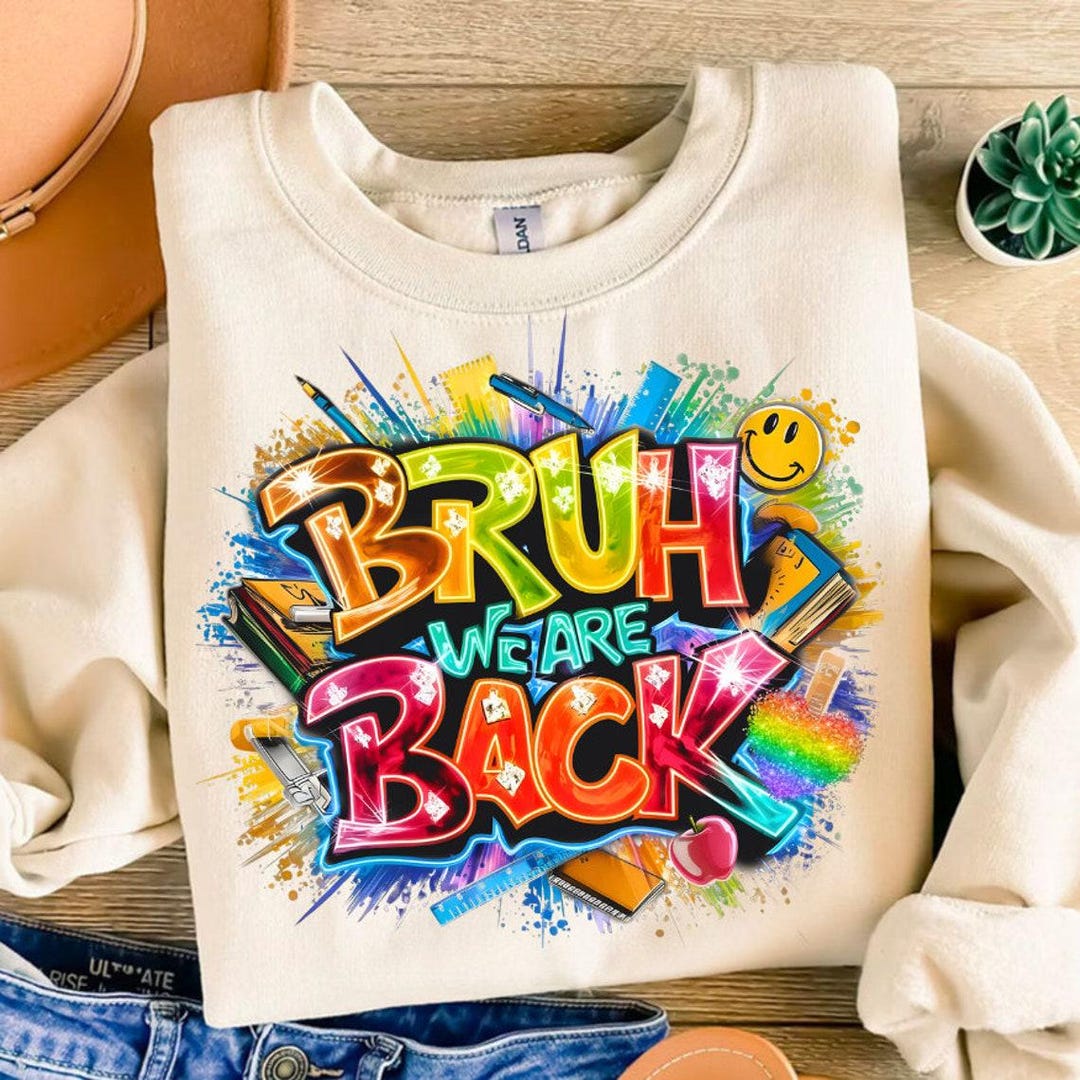 Bruh We're Back Png, First Day of School, Teacher Appreciation, Teacher ...