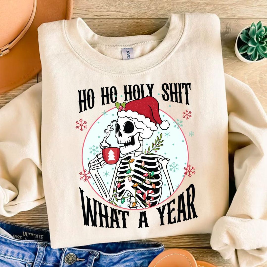 Ho Ho Holy Shit What A Year PNG Christmas Design Downloadable Christmas ...