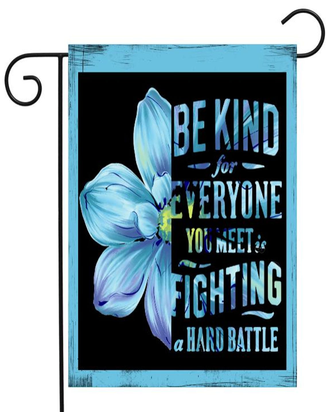 Be Kind, Everyone is Fighting a Hard Battle Garden Flag #G2040 - Etsy
