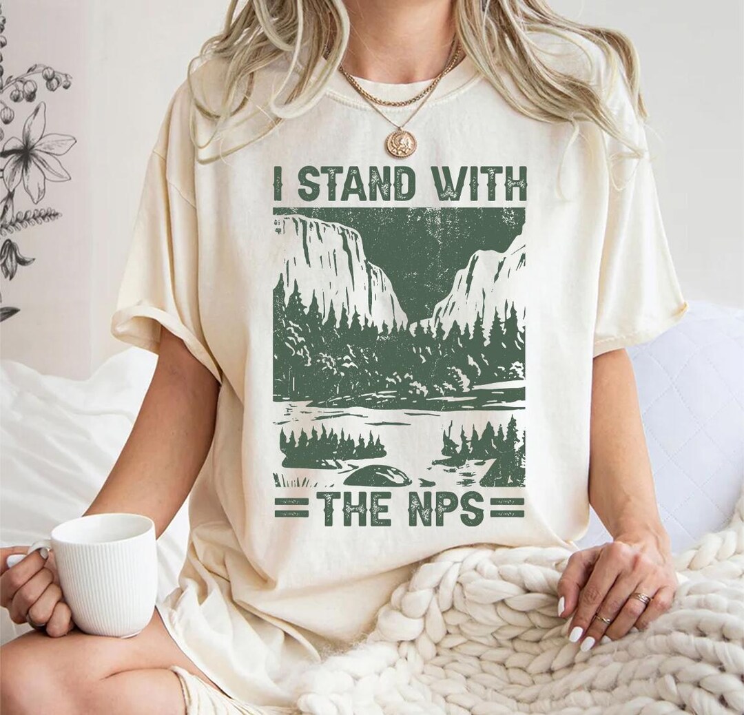 I Stand With the NPS Shirt, National Park Support Tee, Protect Our ...