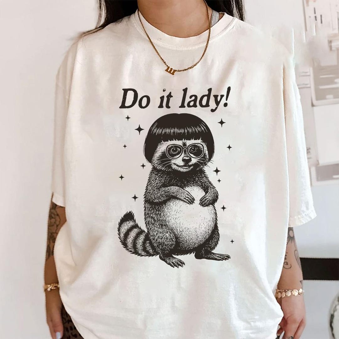 Do It Lady Chit Shirt, Funny Tiktok Meme Shirt, Gift for Coworker Tee ...
