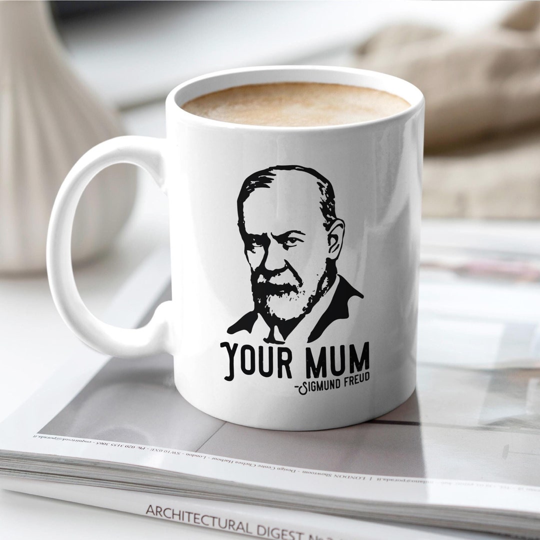 Freud "your Mum" Funny Psychoanalysis Meme Mug, Philosophy T Shirt ...