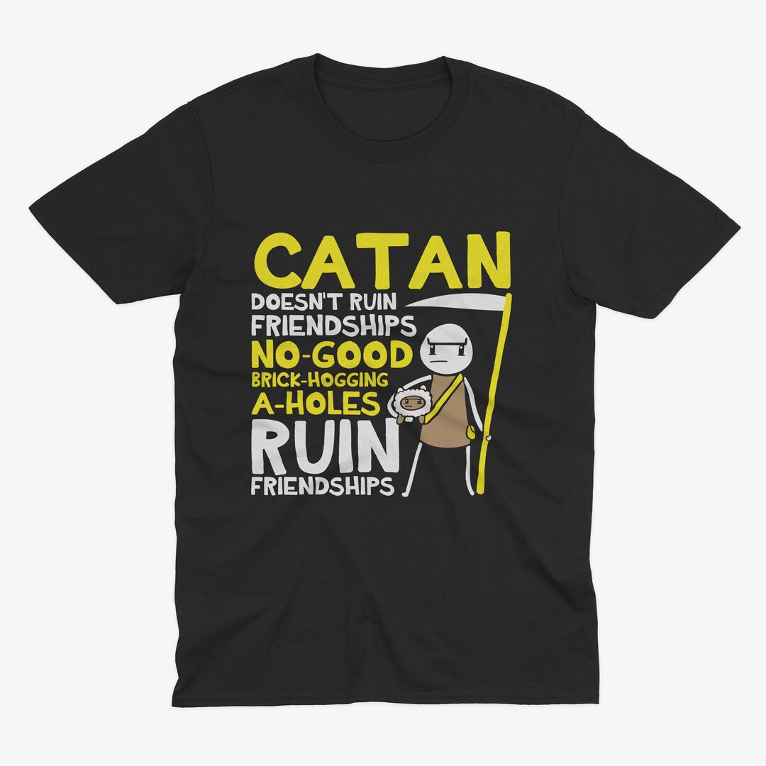 Catan Ruins Friendships T Shirt, Board Games T Shirt, Board Game Lover ...