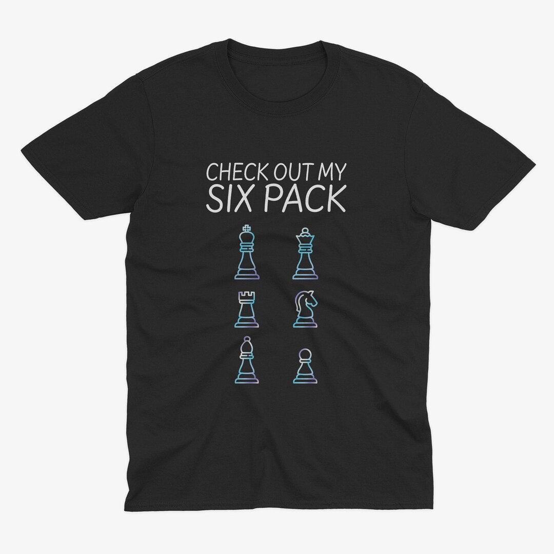 Check Out My Six Pack, Chess T Shirt, Funny Chess T Shirt, Chess Gift ...