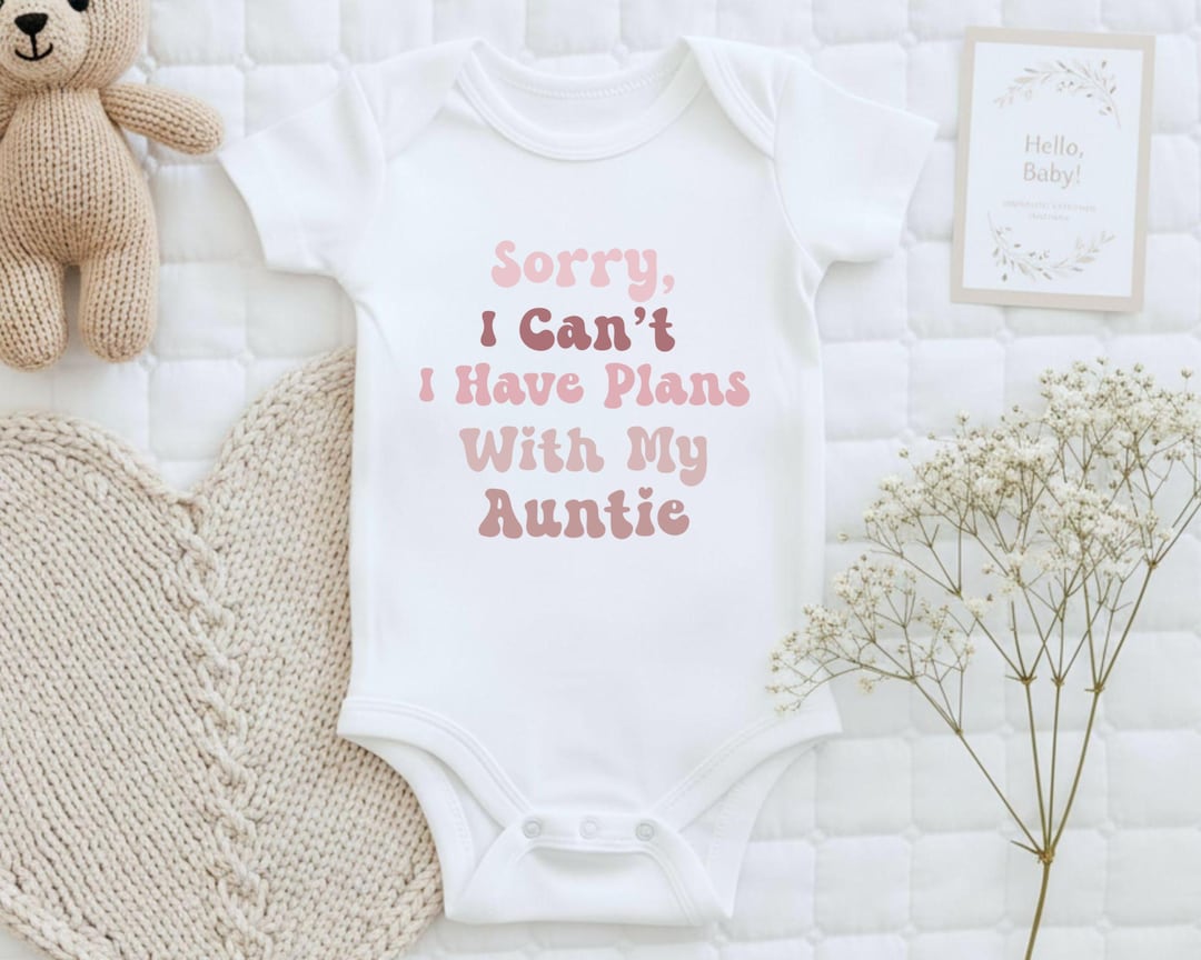 Funny Baby Grow for Aunt: Sorry, I Have Plan With My Auntie - Etsy