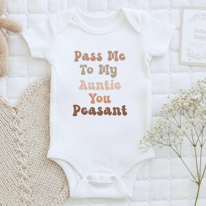 Funny Baby Clothes Pass Me to My Auntie You Peasant: Humour Babygrow ...