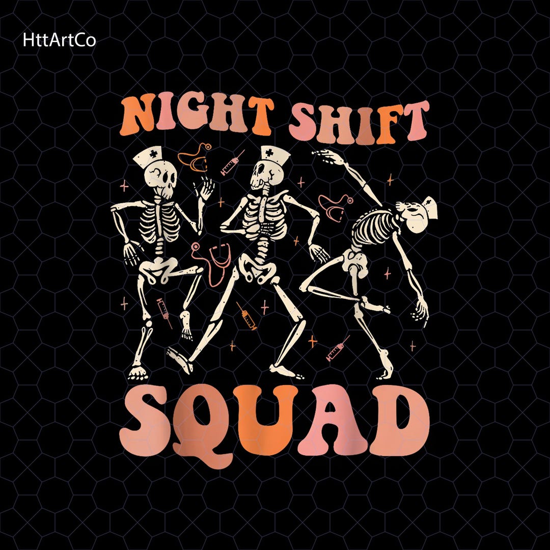 Skeleton Dancing Nurse Night Squad Shift Halloween Png, Night Shift ...