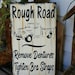 Primitive Sign Rough Road Vintage Truck Remove Dentures Tighten Bra ...