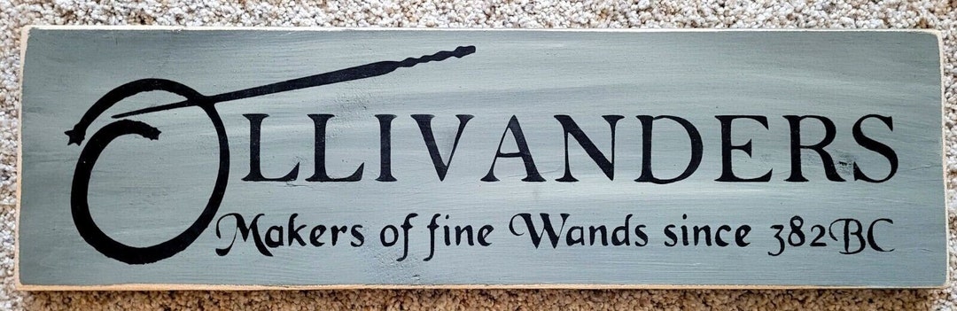 Harry Potter Sign Ollivanders Makers of Fine Wands Since 382 BC ...