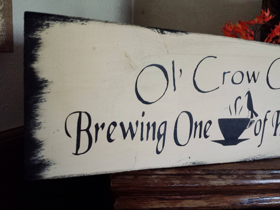 Primitive Sign Ol' Crow Coffee Co Sign Brewing One Cup of - Etsy