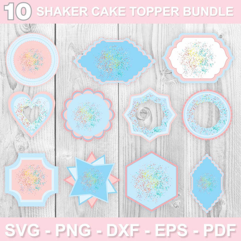 Shaker Cake Topper Svg BUNDLE, Birthday Cake Topper Svg, Shaker Layer ...
