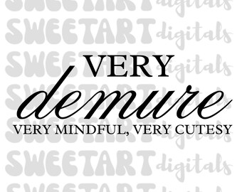 I'm so Demure PNG, Social Club, Girly, Preppy, Girls Club, Trendy, DTG ...