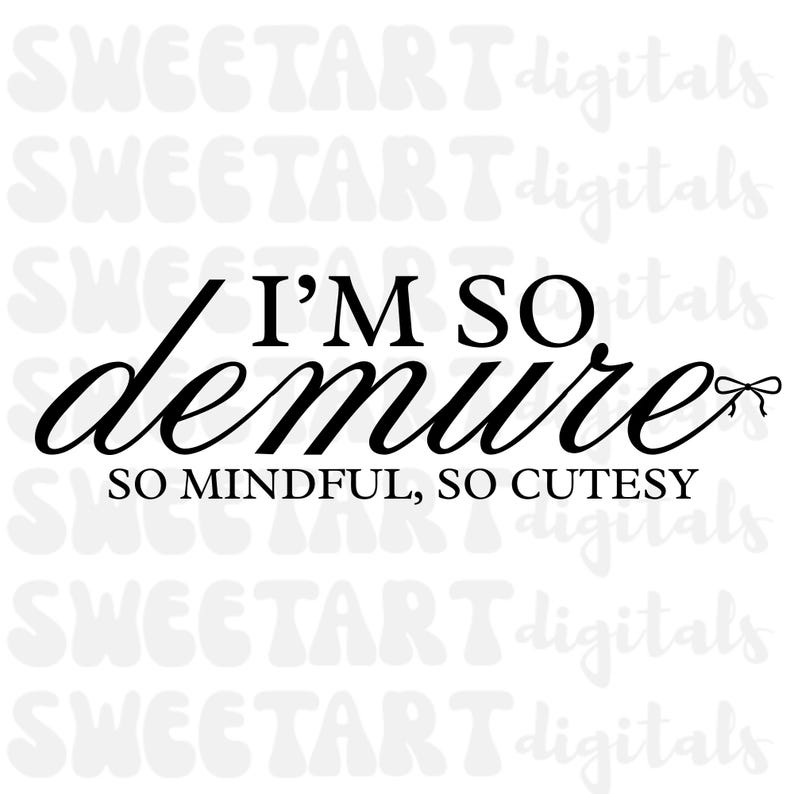 I'm so Demure PNG, Social Club, Girly, Preppy, Girls Club, Trendy, DTG ...