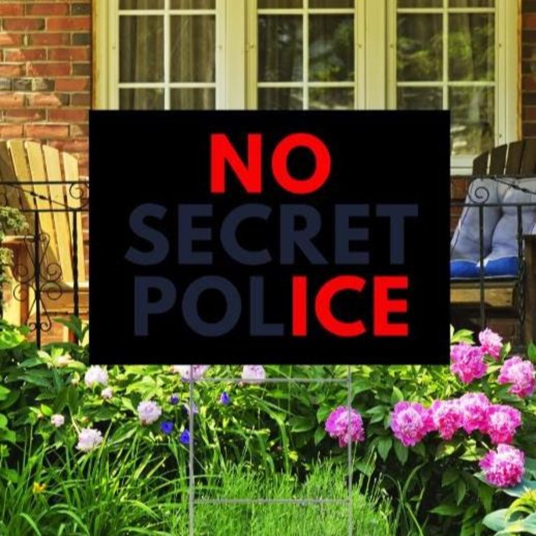 No ICE No Secret Police Yard Sign – Bold Political Protest Lawn Sign - Etsy