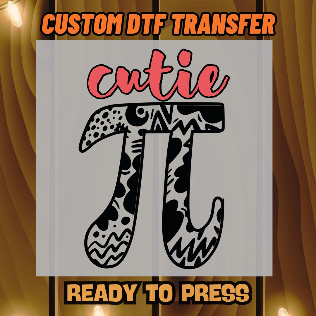 Cutie Pi DTF Print - Math Geek Pi Symbol Heat Transfer - Nerdy Iron on ...