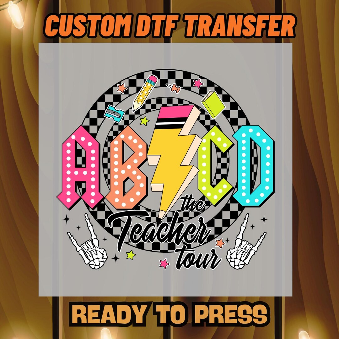 Rock Style ABCD Teacher Tour Design Dtf Transfer for Shirts, Ready to ...
