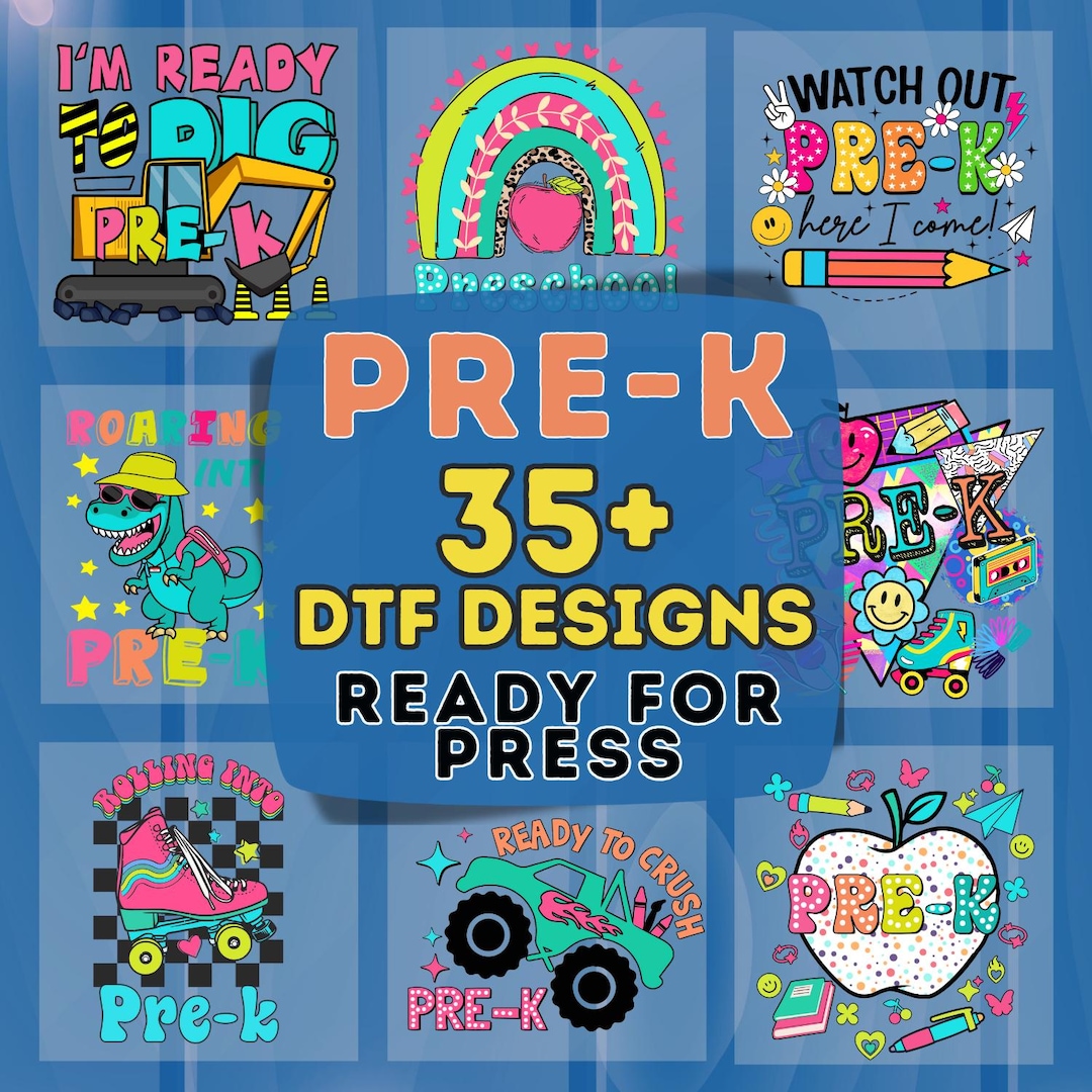 Pre-k DTF Transfer Bundle, 35+ Preschool Designs, Ready to Press ...