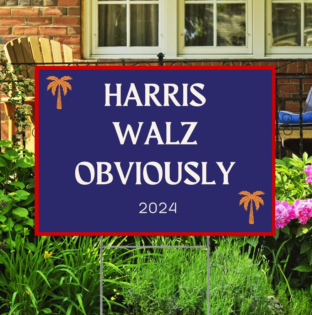 Harris Walz Obviously 2024 Yard Sign, Harris for President 2024, With H ...