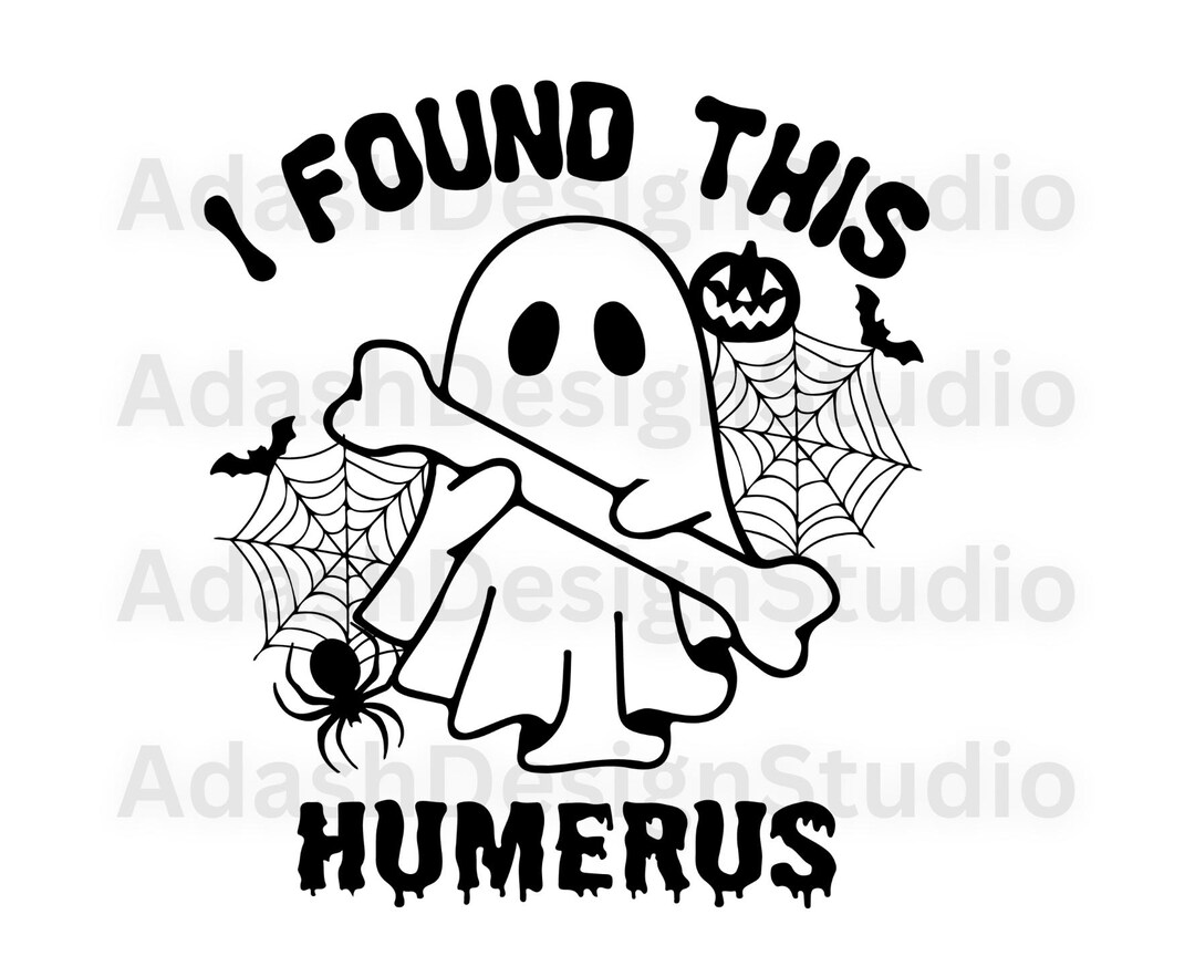 I Found This Humerus Svg, Halloween Svg, Bone Joke Svg, Halloween Png ...