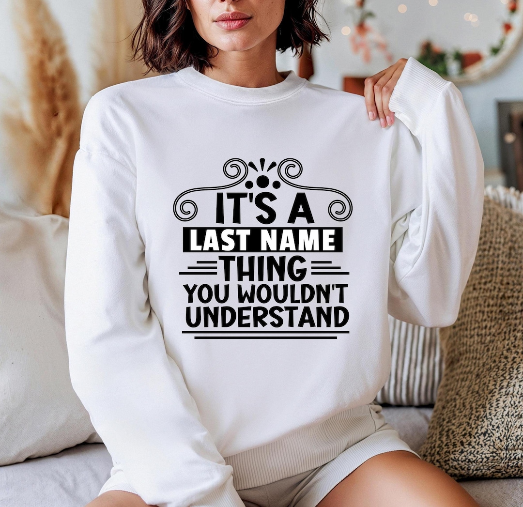 Its a Last Name Thing Custom Svg, It’s A Blank Thing, You Wouldn’t ...