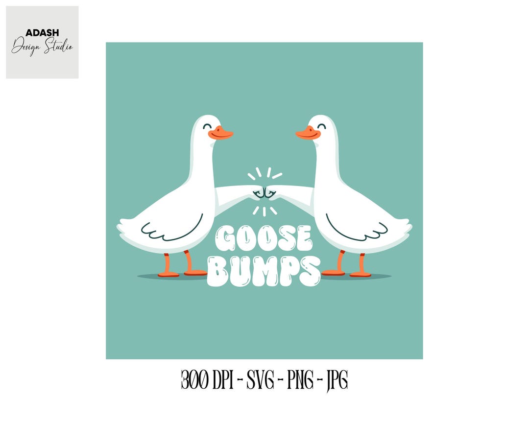Goosebumps Svg, Aestetic Svg, Funny Best Friends Svg, Goose Design ...