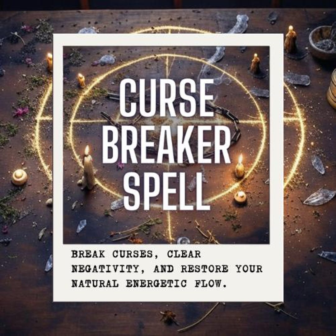 CURSE BREAKER SPELL – Dissolve Curses, Cut Energetic Ties & Restore ...