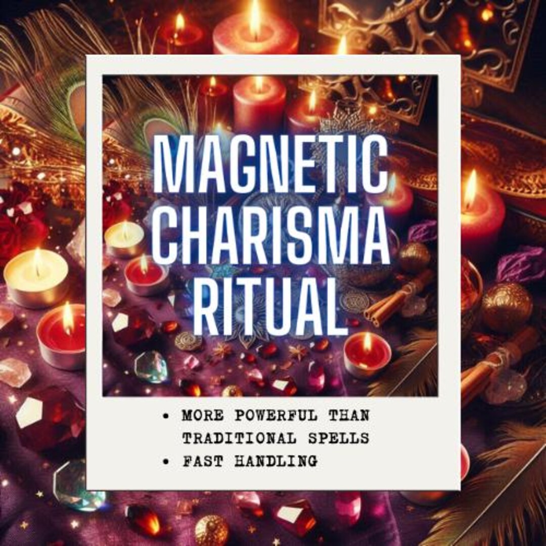 MAGNETIC CHARISMA RITUAL: Boost Your Confidence, Attract Attention, and ...