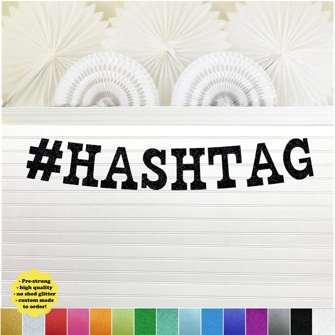 Custom Hashtag Banner - Glitter 5 Inch Letters - Social Media Sign # ...