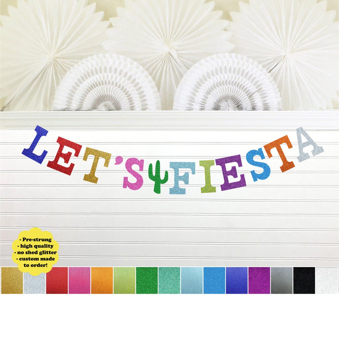 Let's Fiesta Banner - 5 Inch Letters - Glitter Fiesta Birthday Sign ...