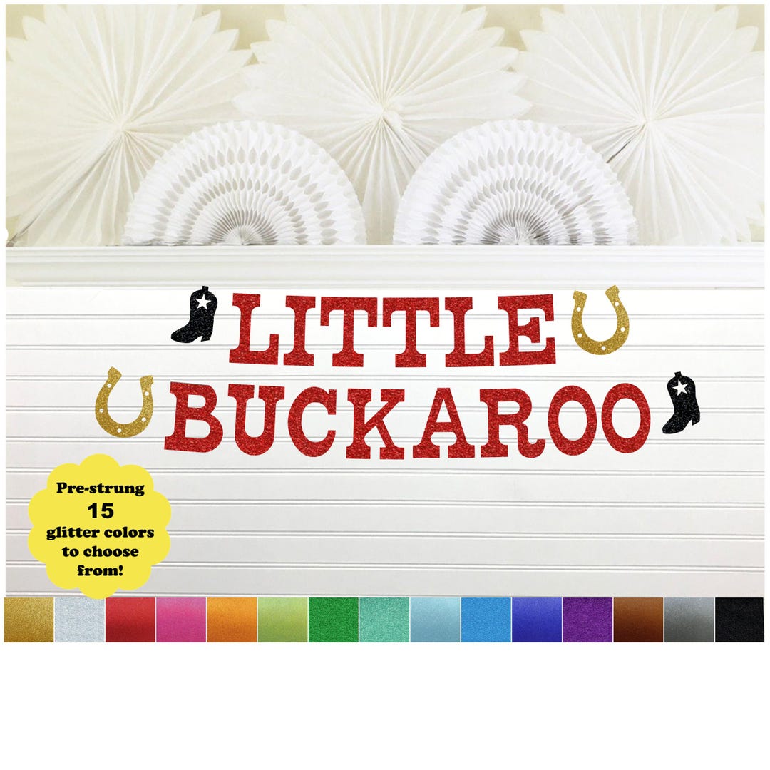 Little Buckaroo Banner - Glitter 5 Inch Tall Letter - Western 1st ...