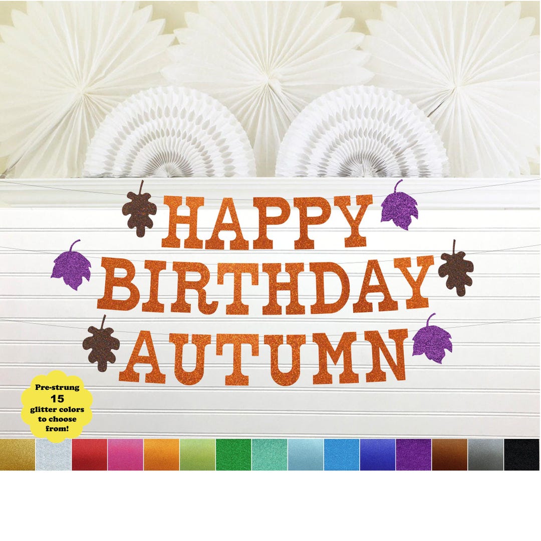 Fall Birthday Banner - Glitter 5 Inch Letters - Custom Autumn Leaves ...