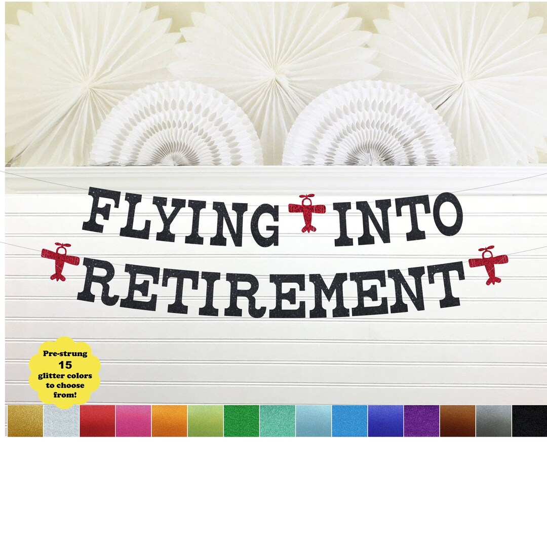 Retirement Party Banner - Glitter 5 Inch Letters - Flying Into ...