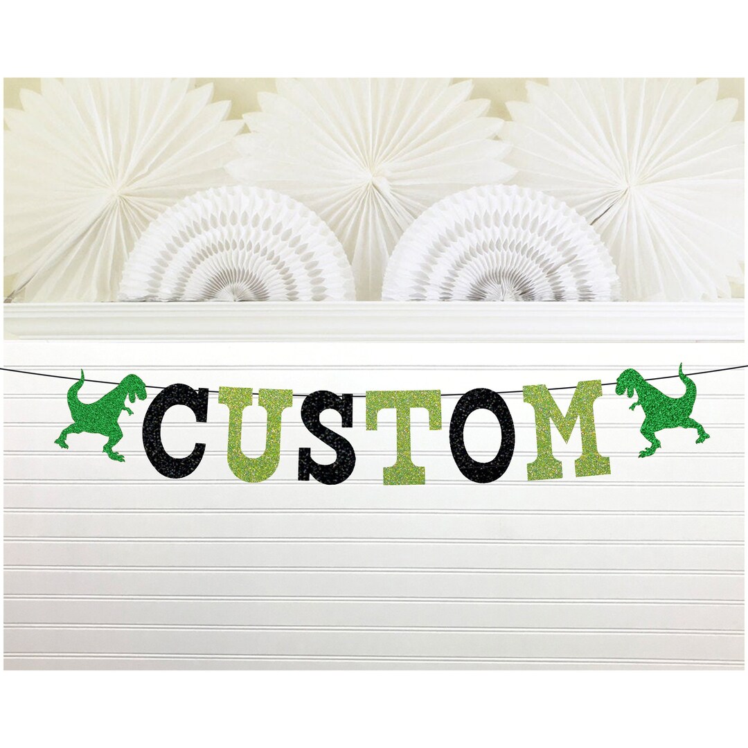 Custom T-rex Banner - Glitter 5 Inch Letters - Dino Theme Birthday ...