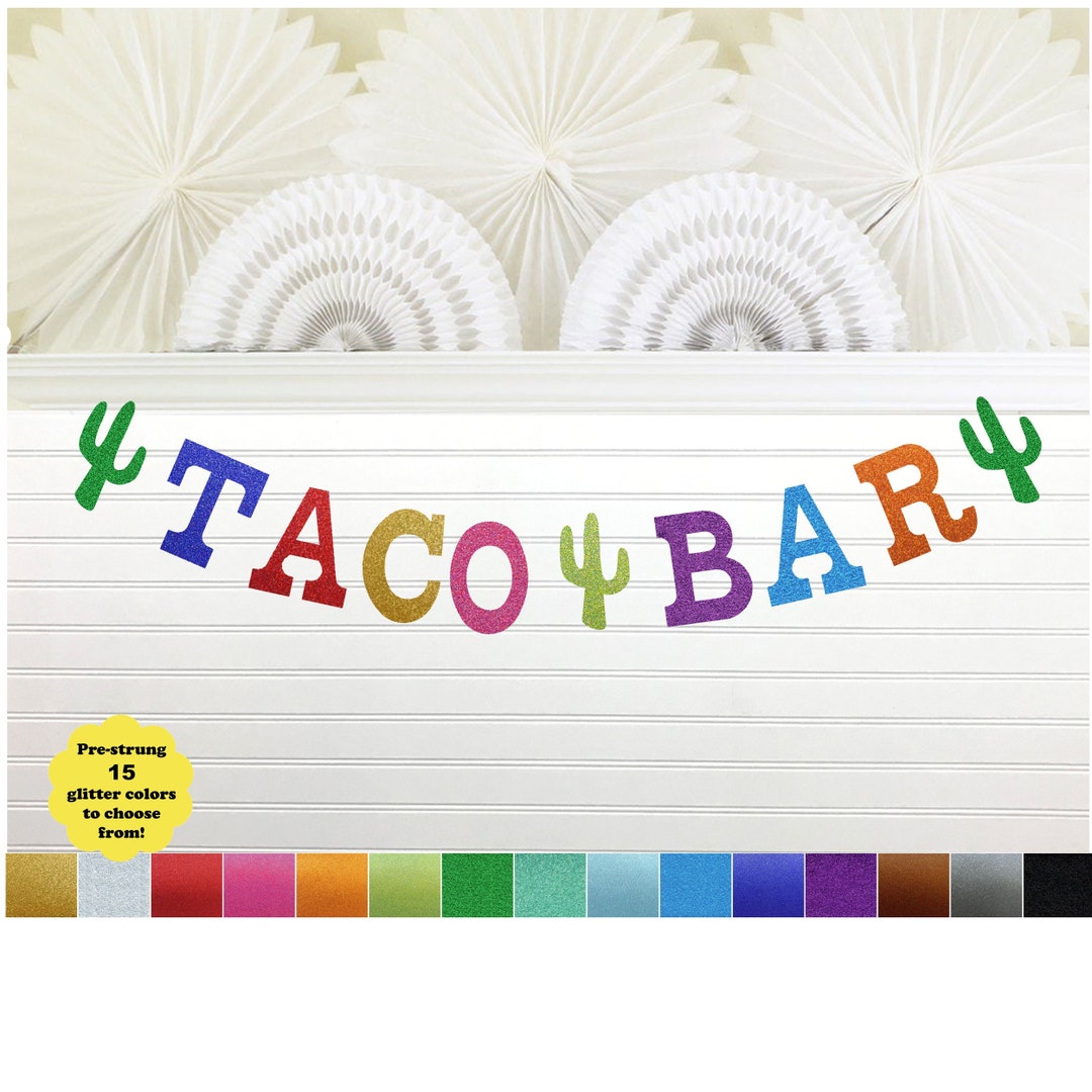 Taco Bar Banner - Glitter 5 Inch Letters - Fiesta Birthday Banner Sign ...