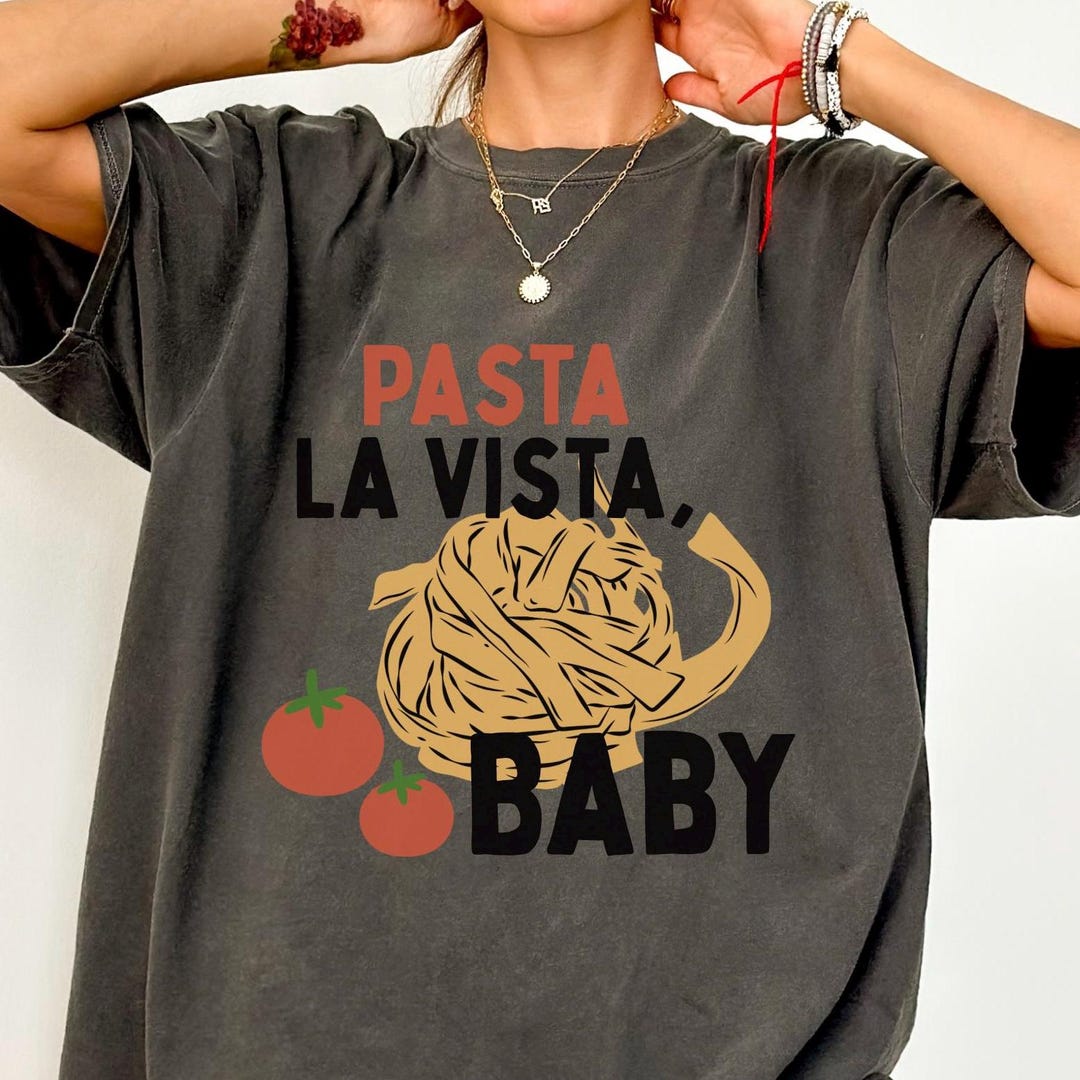 Retro Italian Pasta Lover Shirt | Pasta La Vista Baby Shirt Comfort ...