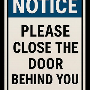 Please Close Door Behind You Sign - Etsy