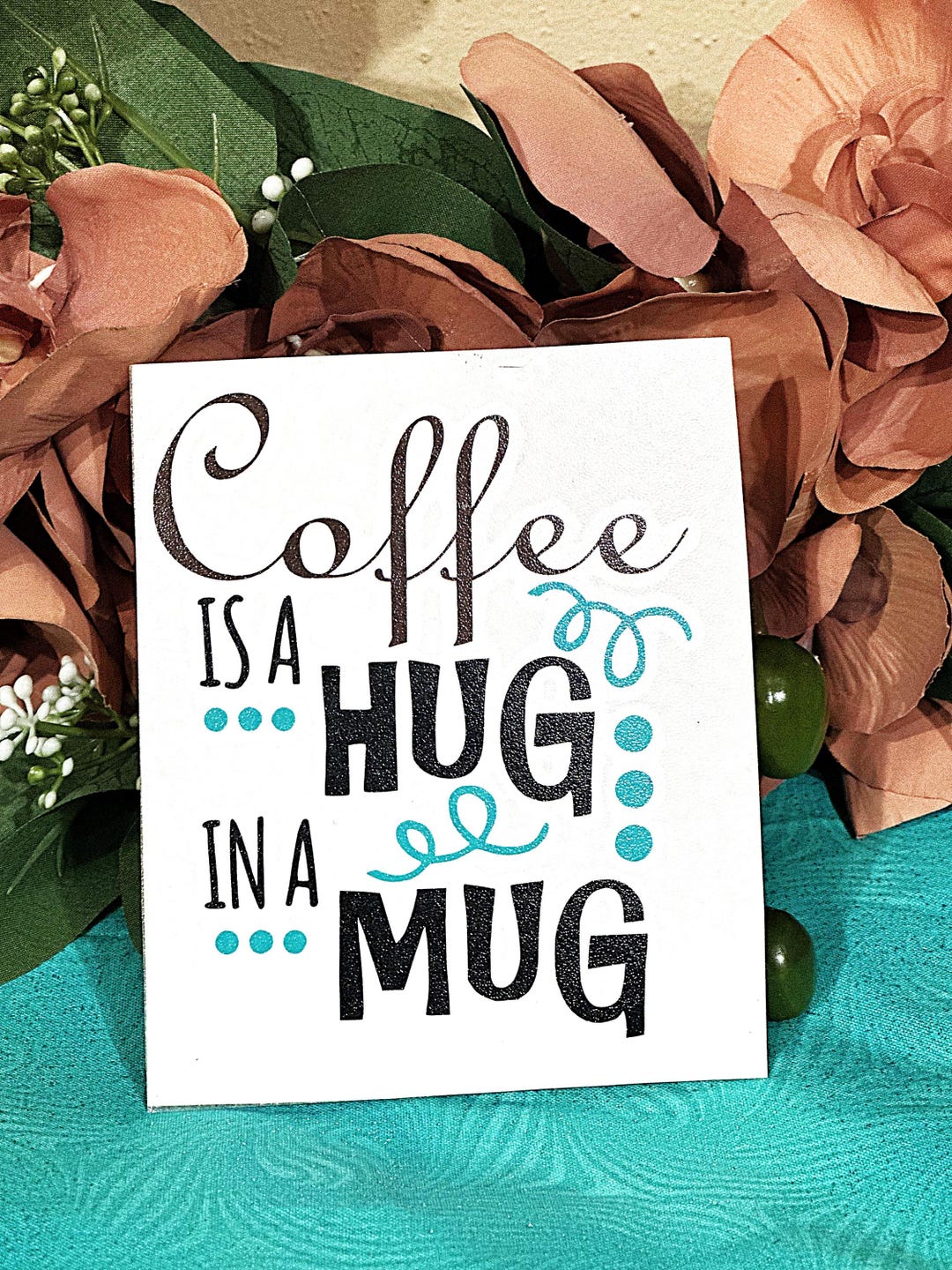 Coffee is a Hug in a Mug, Coffee Decal, Coffee Sticker, Hug in a Mug ...