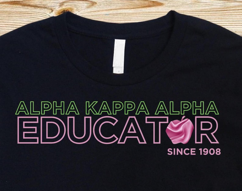 Alpha Kappa Alpha Educator Tee – Excellence in Education Since 1908 - Etsy