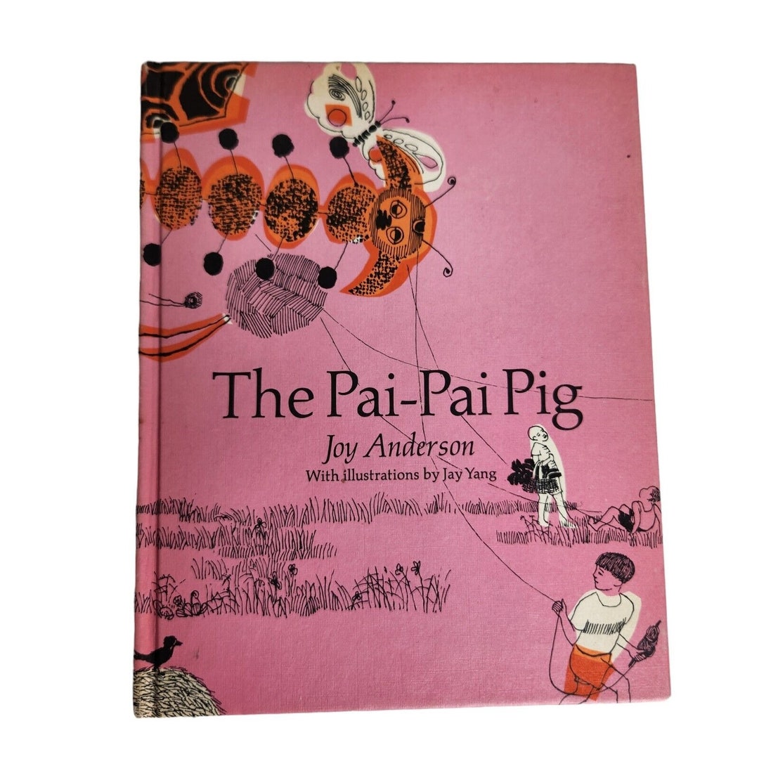 The Pai - Pai Pig Joy Anderson 1967 Illustrated by Jay Yang Chinese ...