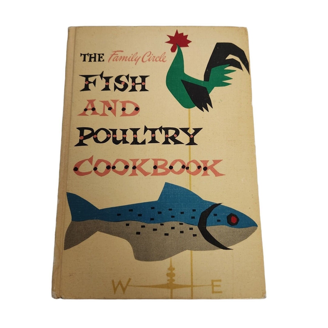 Vintage Fish & Poultry Family Circle COOKBOOK 1955 Hardcover 1st ...