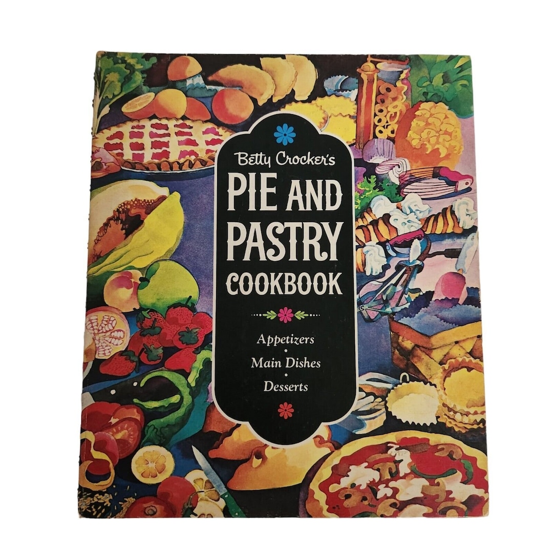 Vintage 1968 Betty Crocker's Pie and Pastry Cookbook, 1st Edition 1st ...
