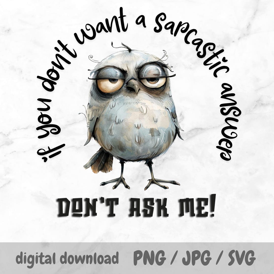 Sassy Bird PNG – Funny Crazy Bird Sublimation Design With Sarcastic ...