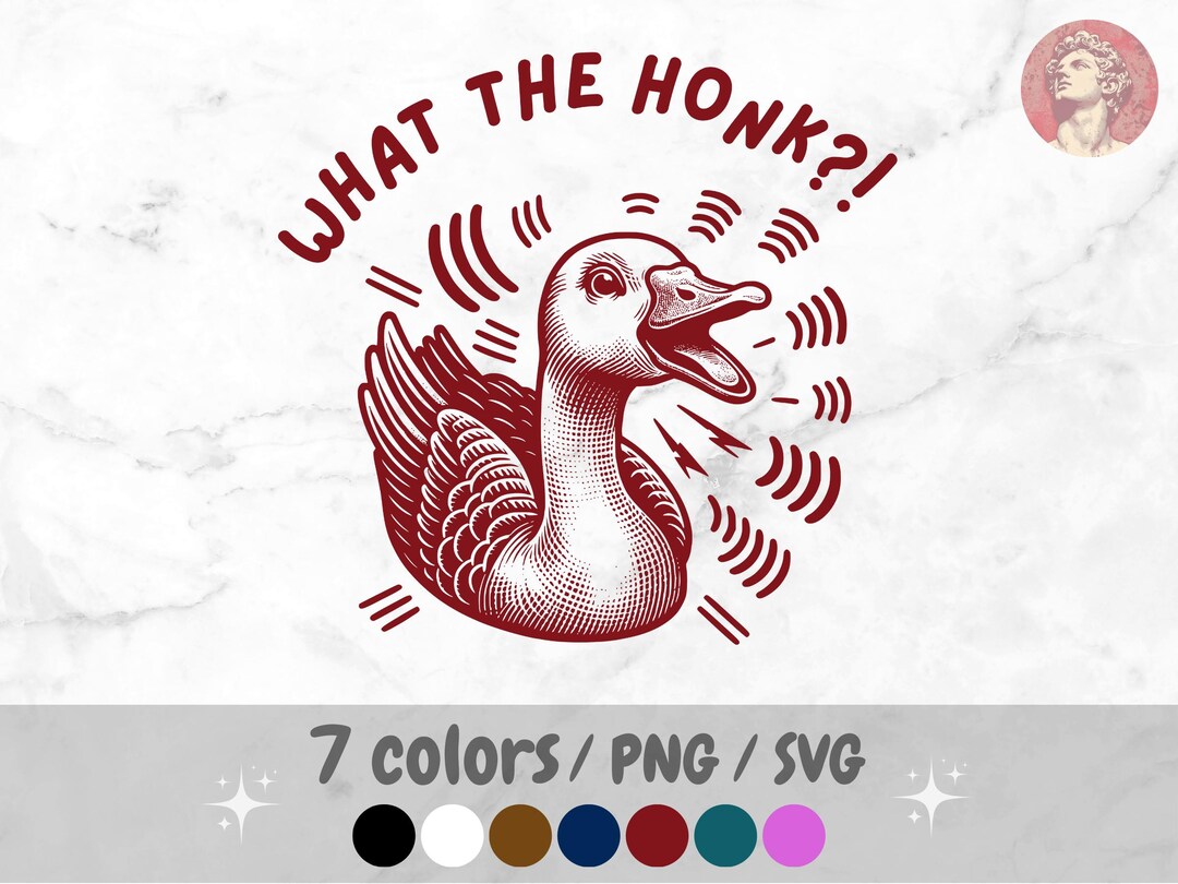 What the Honk?! Png Svg, Sarcastic Bird Sublimation Design, Funny ...