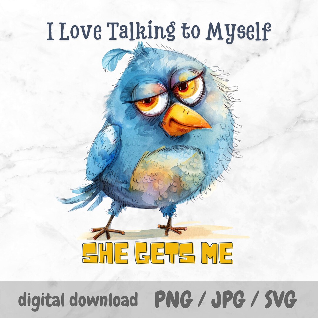 Sassy Bird PNG – Quirky Whimsical Funny Quote Sublimation Design for ...