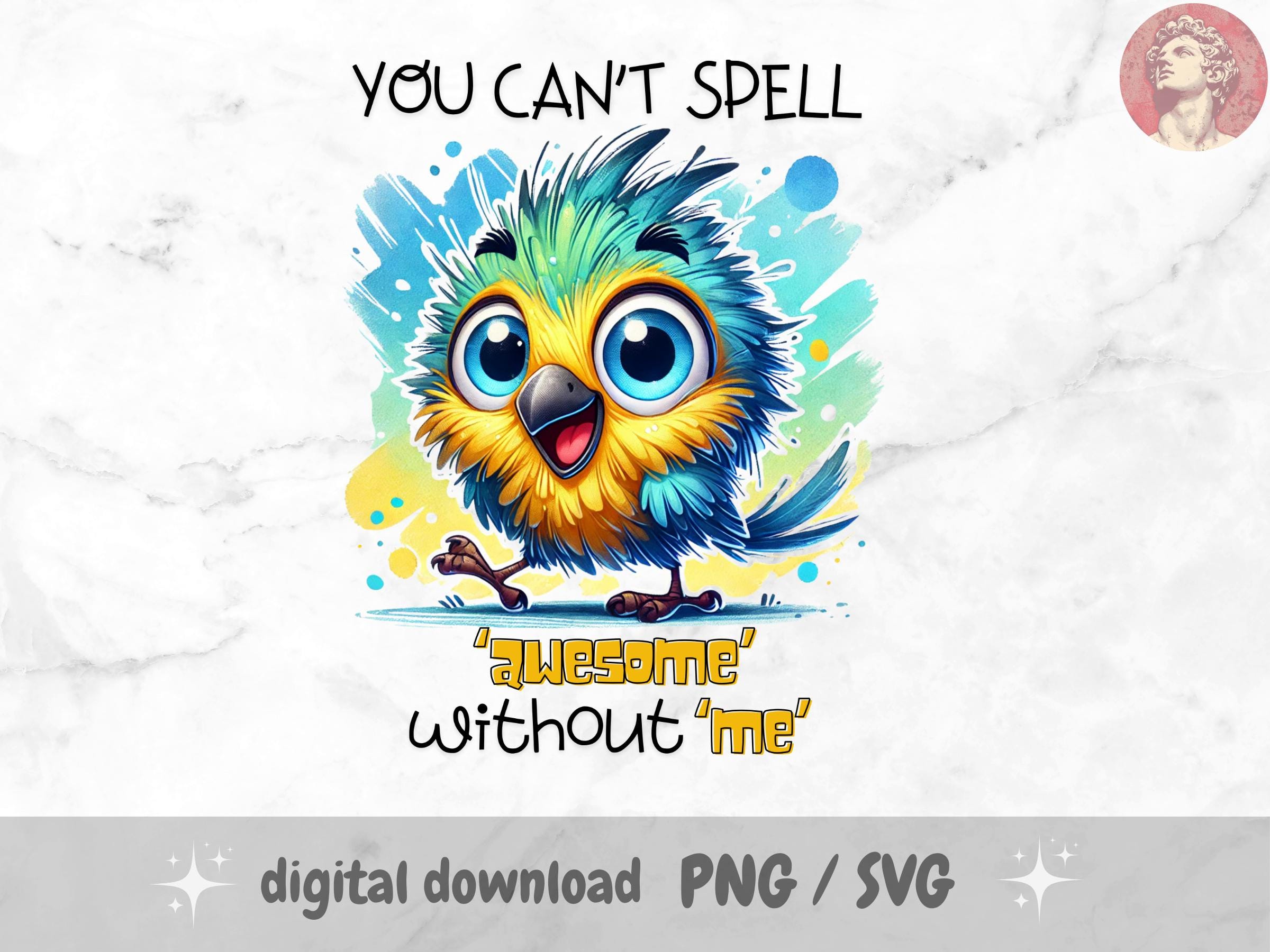 You Can’t Spell ‘awesome’ Without ‘me’ PNG, Sublimation Design ...