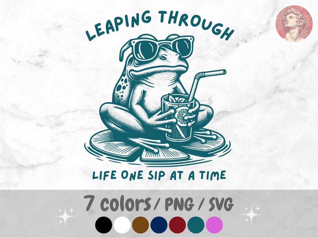 Leaping Through Life One Sip at a Time Png Svg, Retro Sarcastic Frog ...