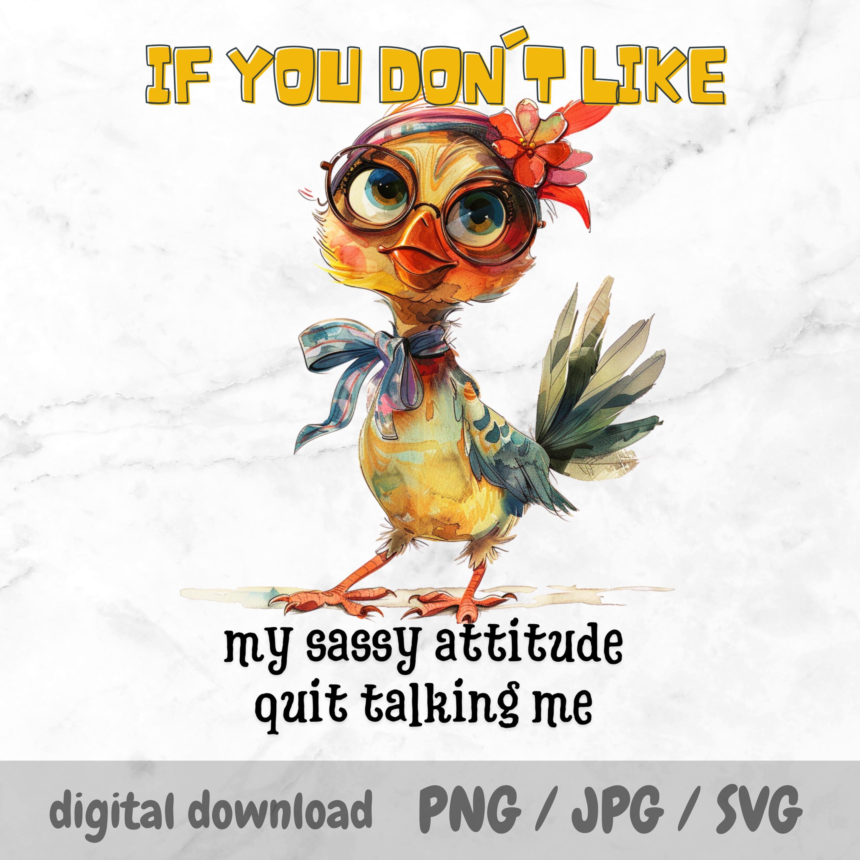 Funny Crazy Sassy Chick PNG, Quirky Whimsical Sublimation Design ...