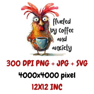 Funny Coffee and Anxiety Chicken PNG, Quirky Whimsical Sublimation ...